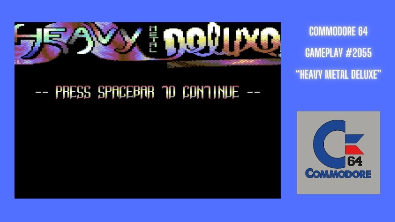 Heavy Metal Deluxe (Commodore 64 / Gameplay #2055) - YouTube