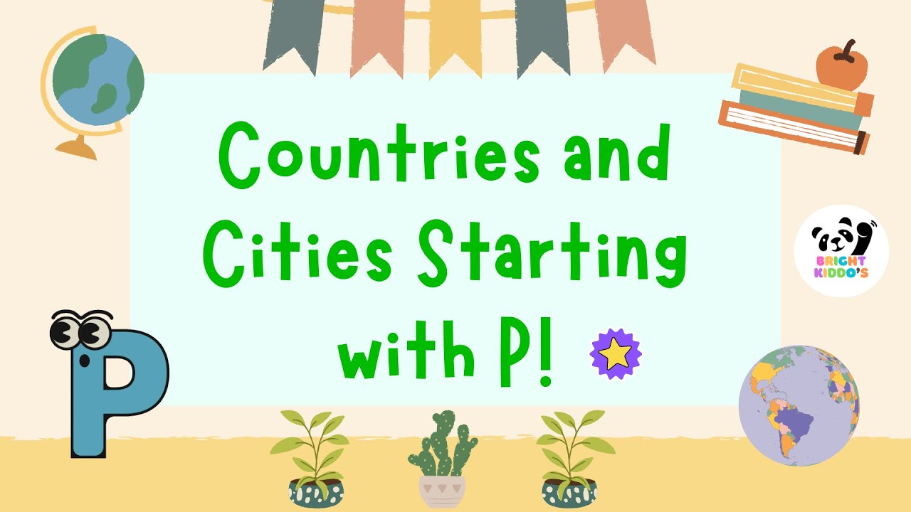 Countries and Cities Starting with P | Learn Fun Geography Facts! - YouTube