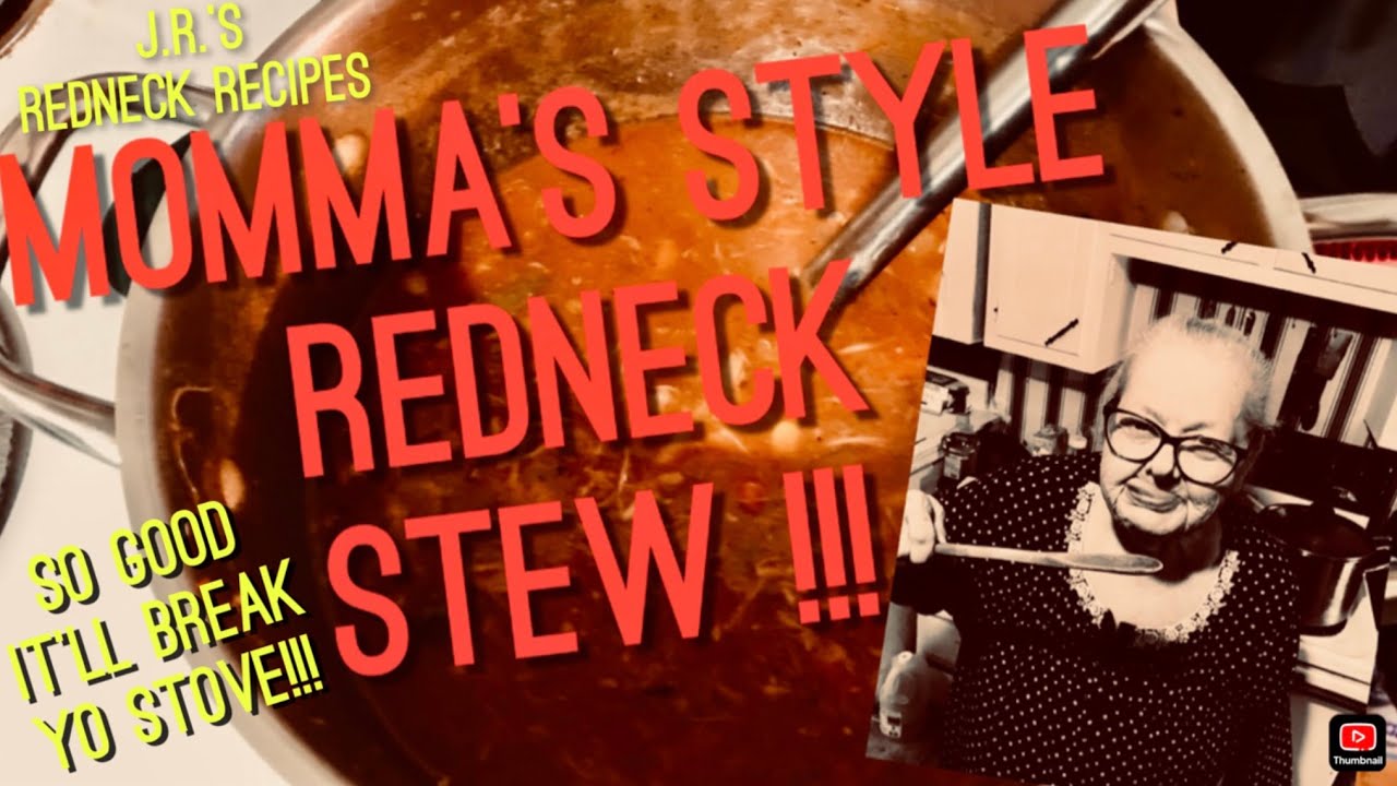 J.R.’s Redneck Recipes “Momma’s redneck chicken stew” - YouTube