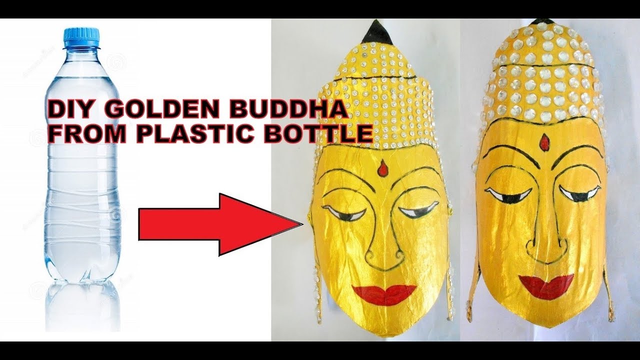 DIY GOLDEN BUDDHA FROM PLASTIC BOTTLE !!!!! - YouTube