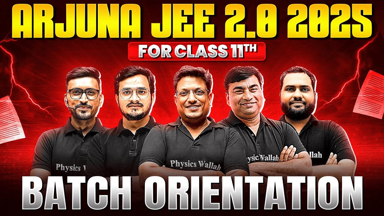 Class 11th ARJUNA JEE 2.0 Batch For 2025 🔥: Live Orientation Session ...