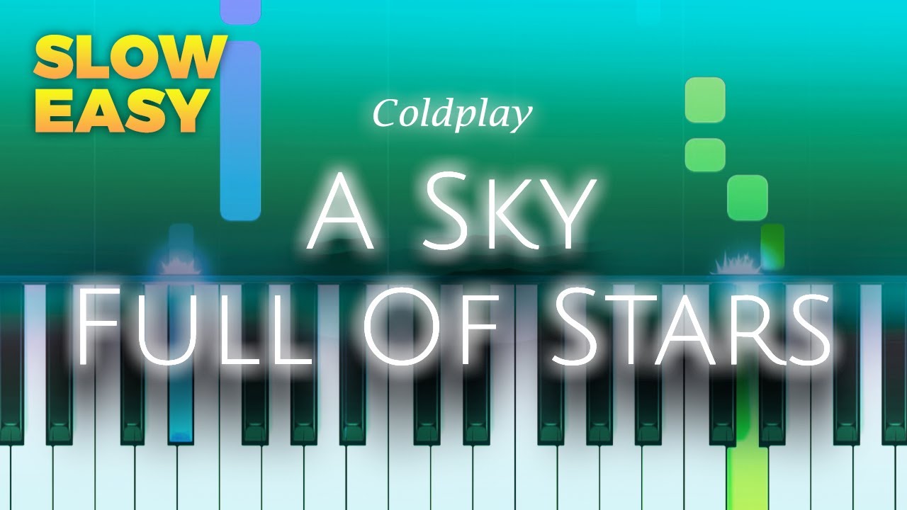 Coldplay - A Sky Full Of Stars - SLOW EASY Piano TUTORIAL by Piano Fun ...