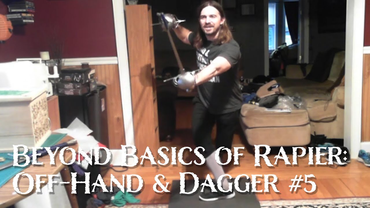 Beyond the Basics of Italian Rapier: Off-Hand & Dagger #5 - YouTube