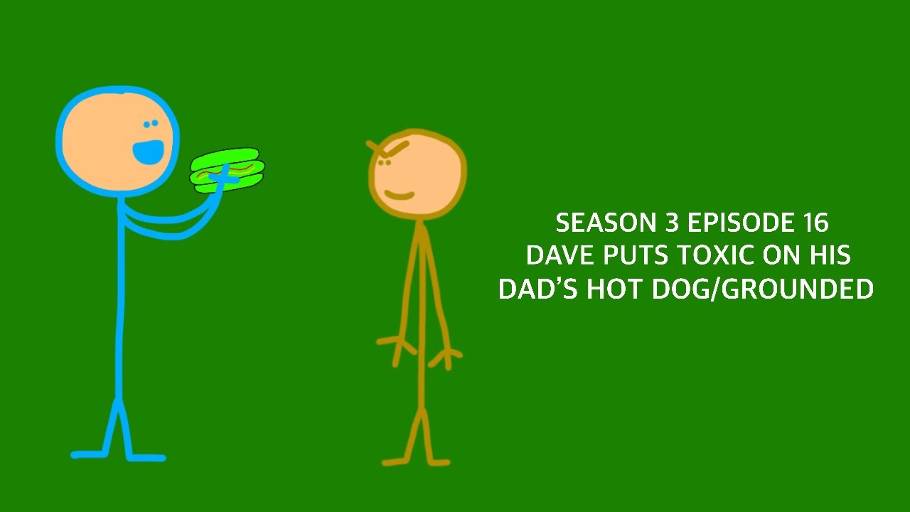 Dave Puts Toxic on his Dad’s Hot Dog/Grounded - YouTube