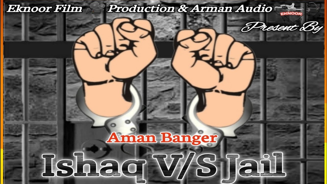 Official Trailer ।। ISHQ V/S JAIL ।। Singer Aman Banger Full Video ...
