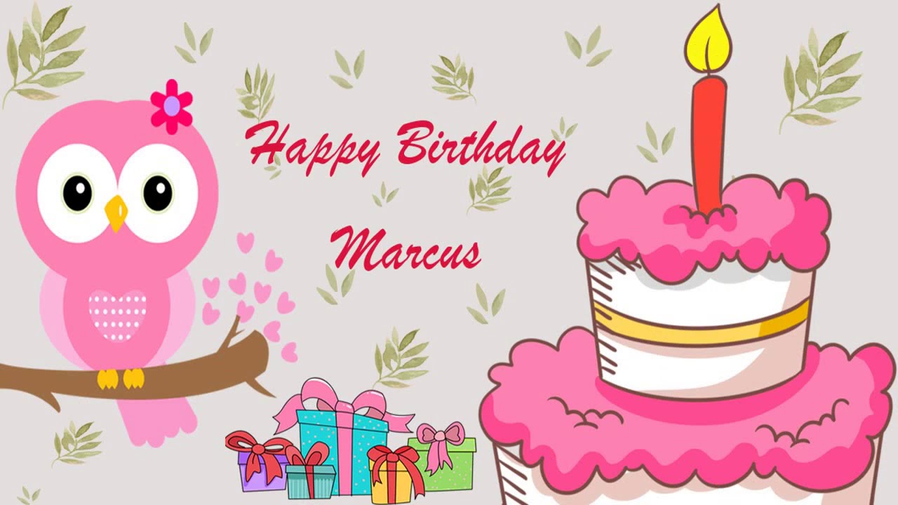 Happy Birthday Marcus Image Wishes General Video Animation - YouTube