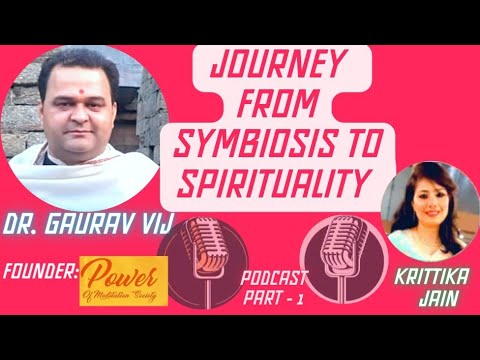 Podcast- Journey from outer to inner world with Dr. Gaurav Vij ji ...