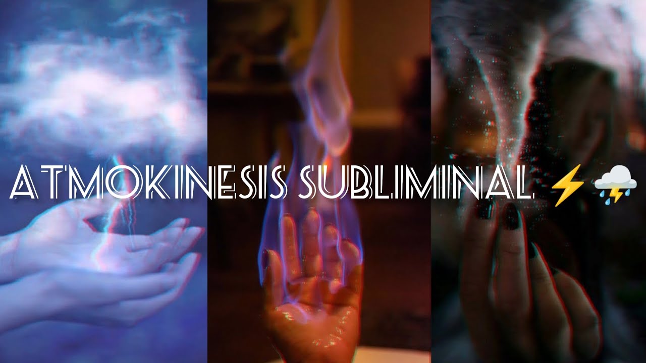 GET ATMOKINESIS -power of weather manipulation ⚡POWERFUL SUBLIMINAL ...