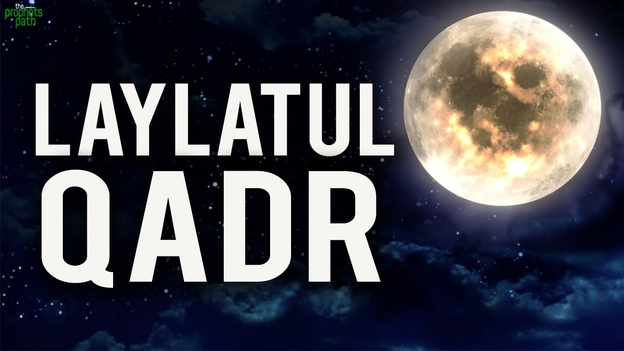 The Signs Of Laylatul Qadr - YouTube