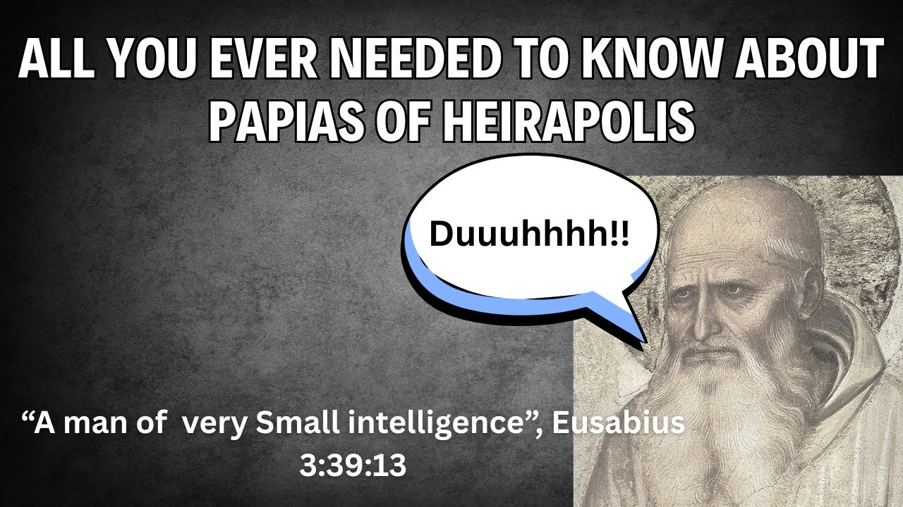 All you ever needed to know about Papias - YouTube