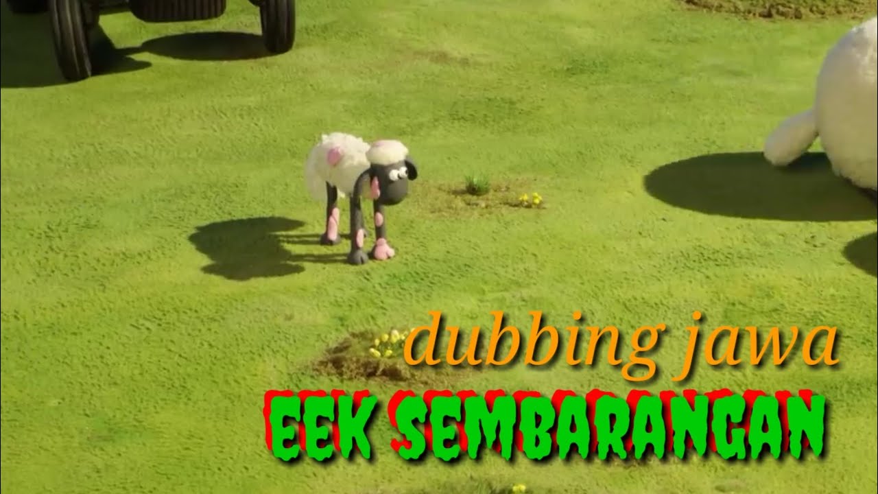 dubbing jawa (shaun the sheep) eek sembarangan - YouTube