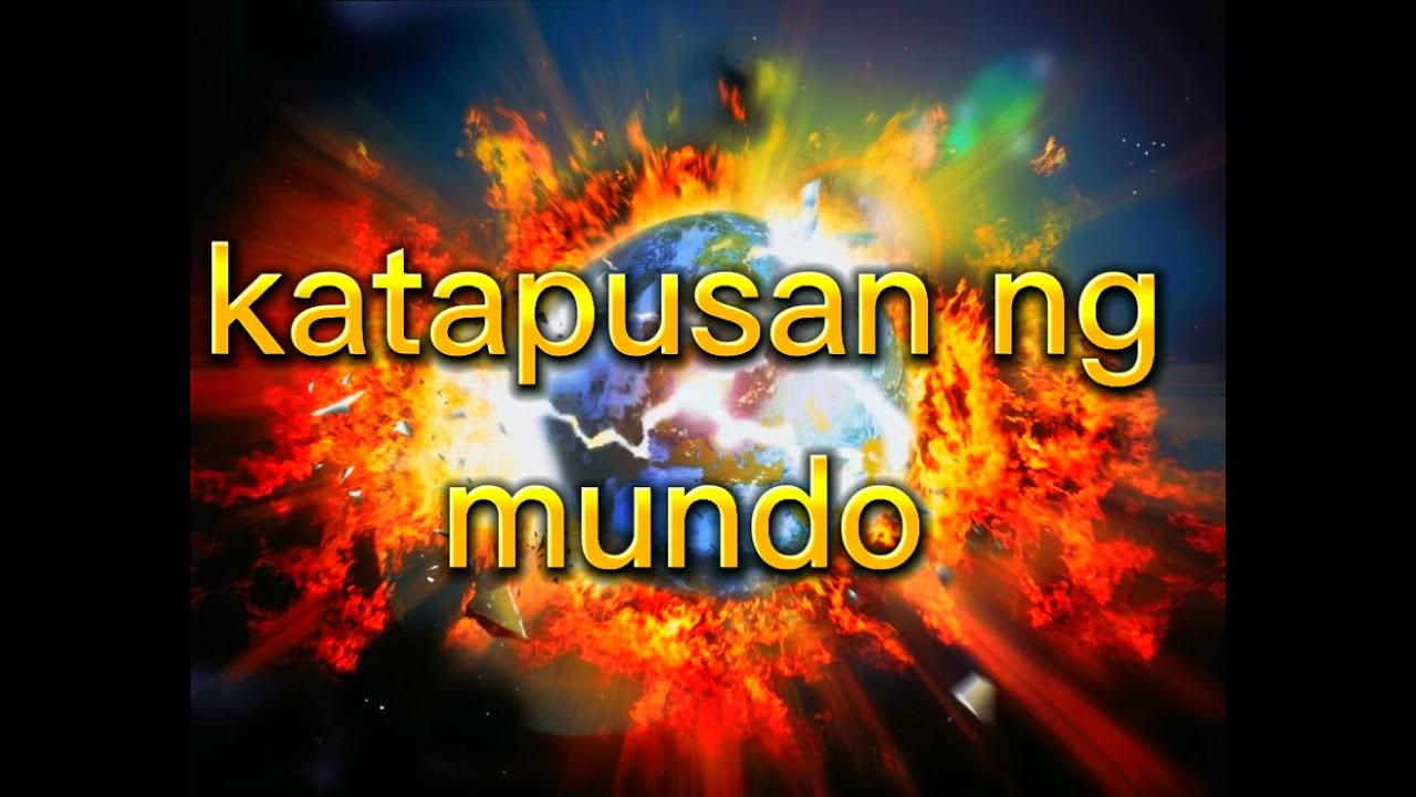 #katapusan ng Mundo - YouTube