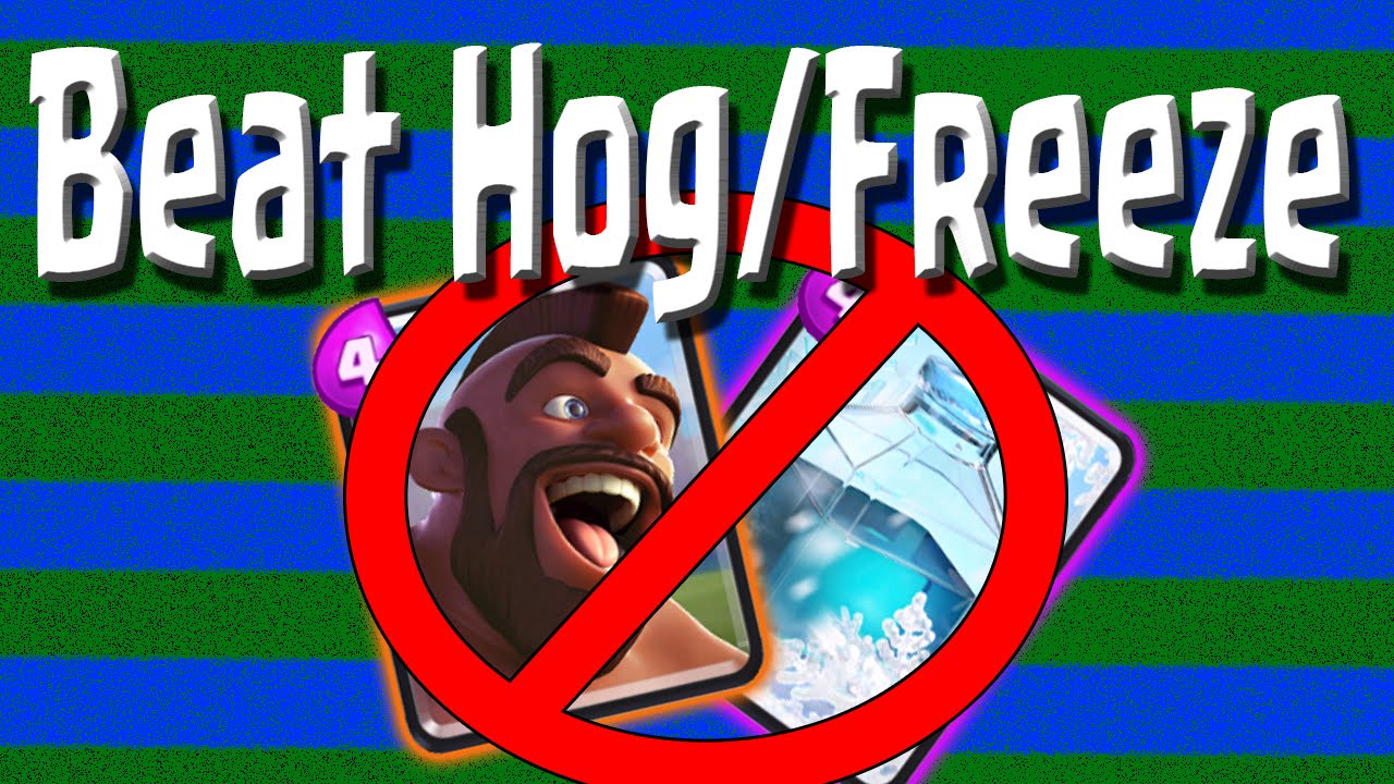 Clash Royale - Countering Hog Freeze Decks Effectively in Arena 7 or ...
