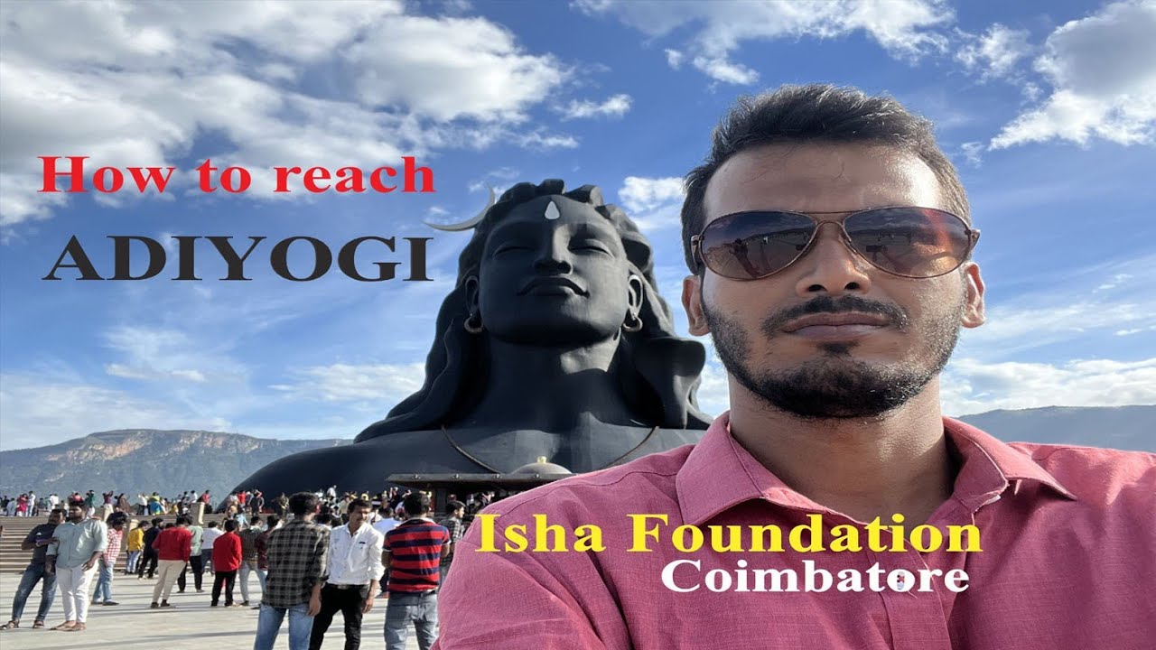 How to reach ADIYOGI //Shiva Statue// Isha Foundation Coimbatore - YouTube