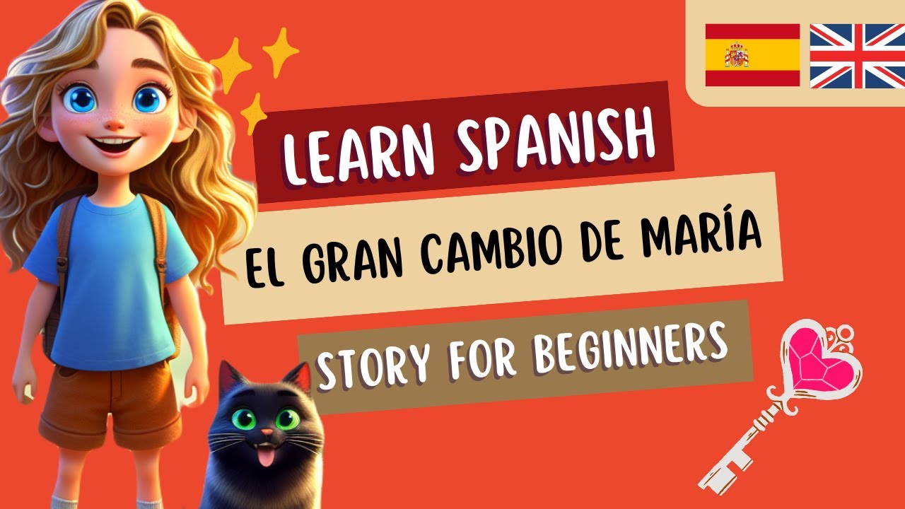 Learn Spanish with 'El Gran Cambio de María' - A1 Level Short Story ...