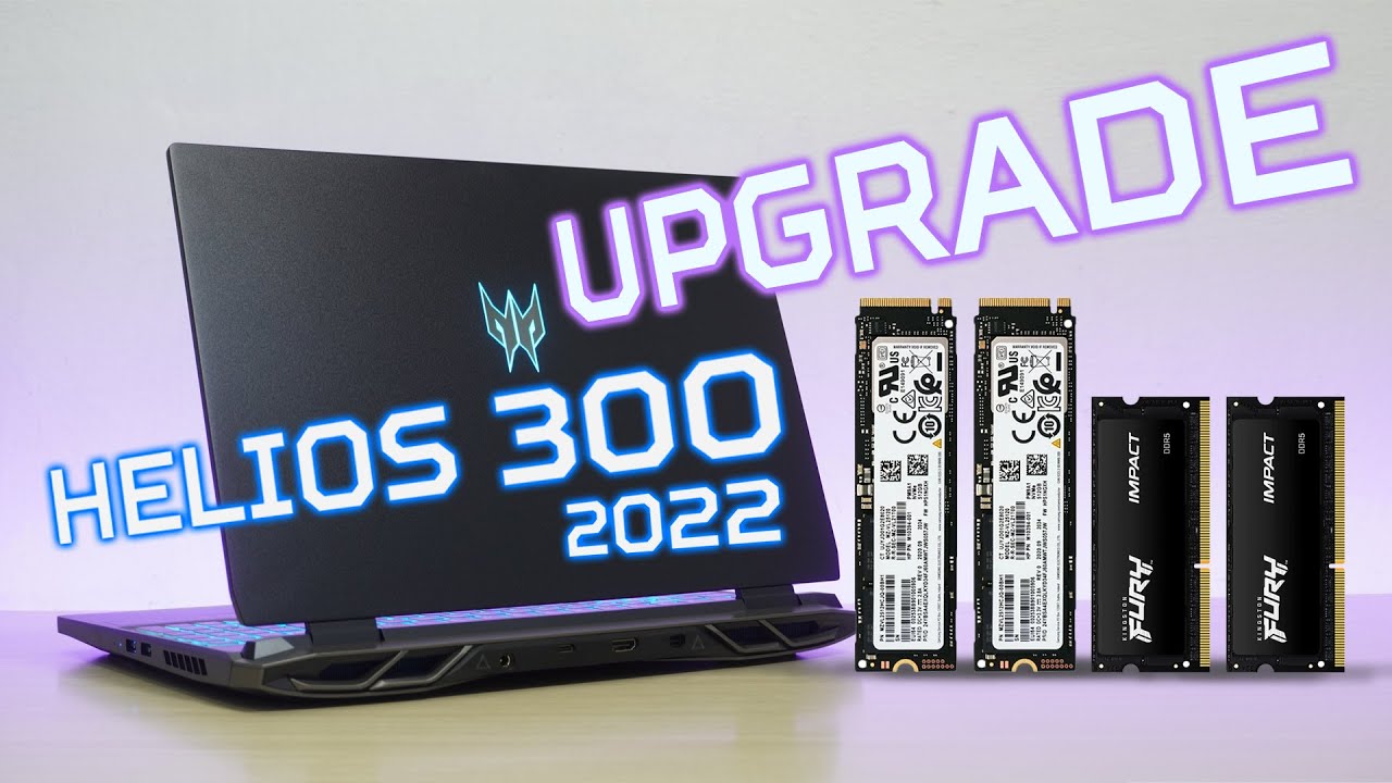 Predator Helios 300 2022 nâng cấp Ram và SSD l Hướng dẫn chi tiết - YouTube