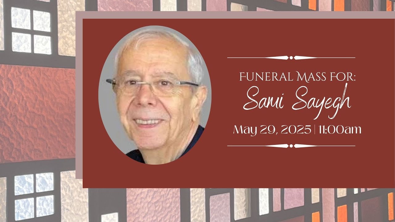 Funeral Mass | Sami Sayegh | May 29, 2025 - YouTube