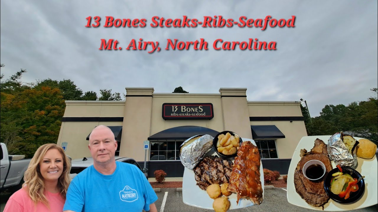 13 Bones Ribs-Steaks-Seafood - Mt. Airy, NC (Mayberry) - YouTube