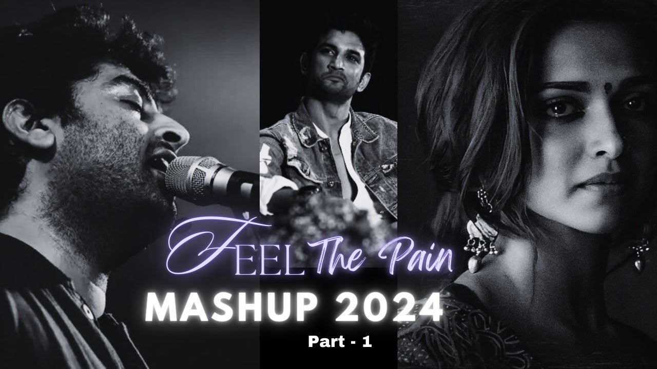 Feel The Pain | Mashup 2024 | Part -1 | SAmix - YouTube