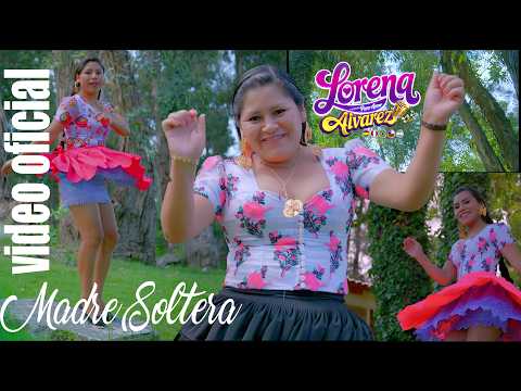 LORENA ALVAREZ - MADRE SOLTERA  (VIDEO OFICIAL 2026 4K)