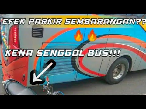 BRAKK!!! PARKIR MEPET JALAN DI SENGGOL SAMA BUS YANG LAGI MUNDUR!!!!🔥🔥🔥
