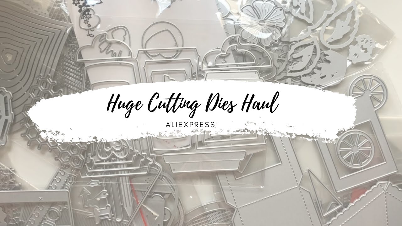 Craft Haul | Huge Cutting Dies Haul // AliExpress // 3D Dies, Floral ...