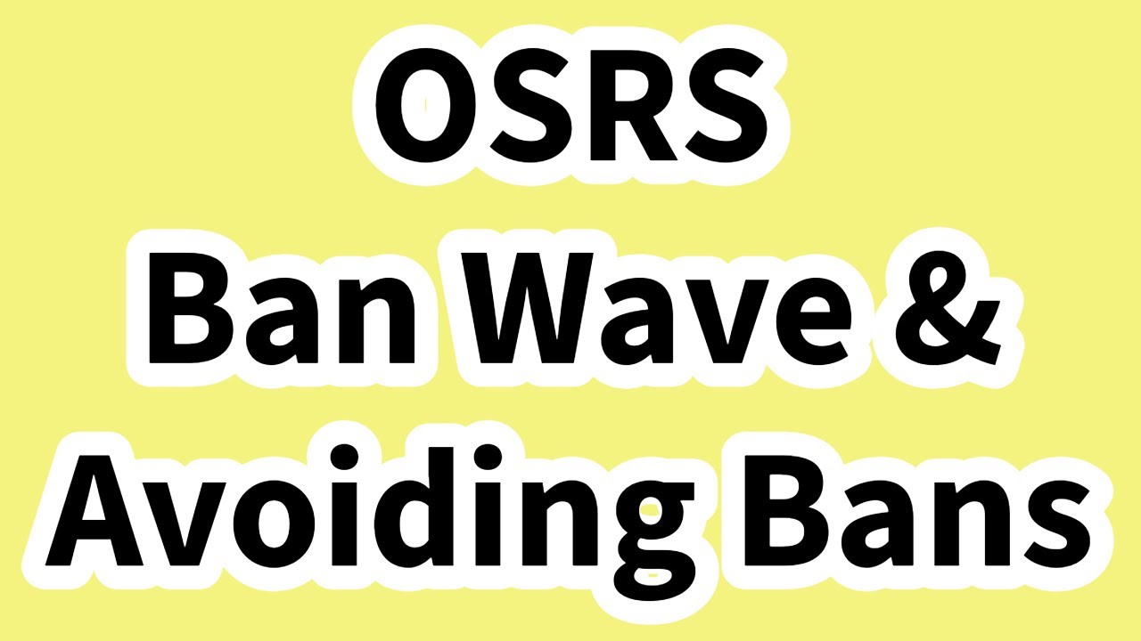 OSRS Ban wave + Avoiding Bans - YouTube