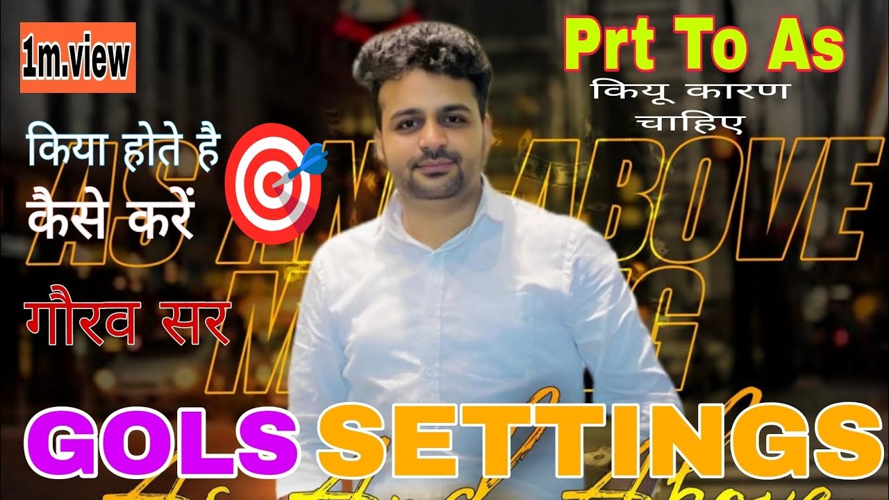 Gols Setting कैसे करें ll How to set your Gols ll SMART Gols ll Gaurav ...