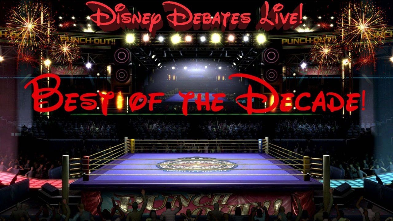 Disney Debates: Best of the Decade! - YouTube