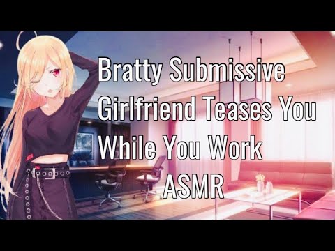 Bratty Sub Girlfriend Teases You ASMR [Testing You/Against the Wall/Putting Me In Place/Pinned Down]