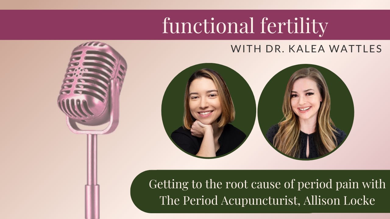 Getting To The Root Cause Of Period Pain With The Period Acupuncturist ...