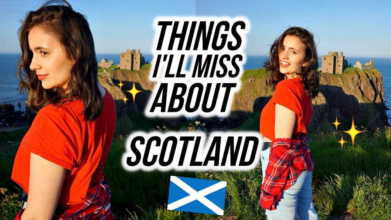 I AM LEAVING SCOTLAND 👋🏼 8 Things I'll miss about Scotland 🏴󠁧󠁢󠁳󠁣󠁴󠁿 ️🌎 ...