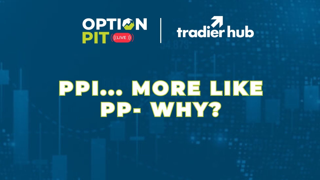Option Pit Live Ep. 11 | PPI... More Like PP- Why? | 2.16.24 - YouTube