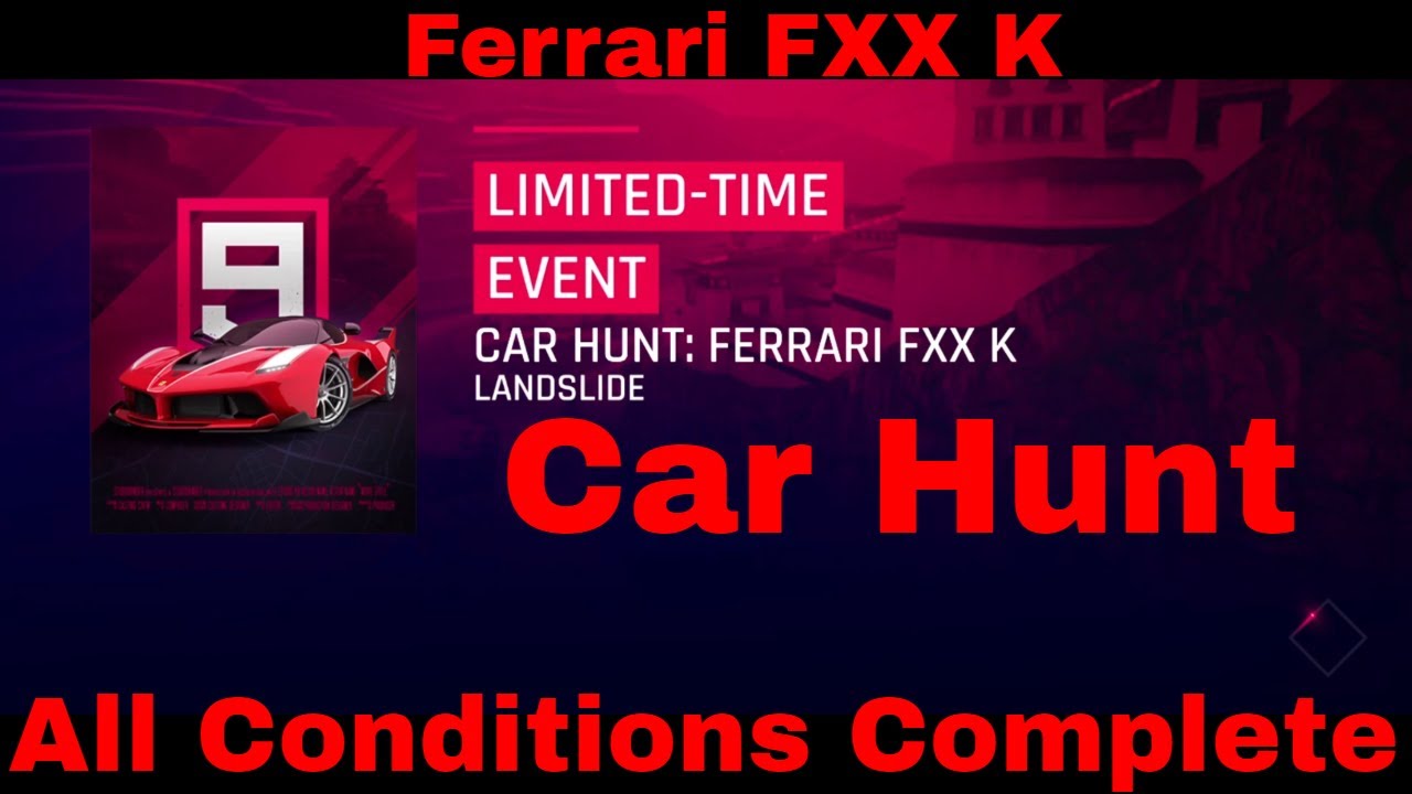 Asphalt 9 - Car Hunt: Ferrari FXX K - Hybrid drive - Himalayas ...