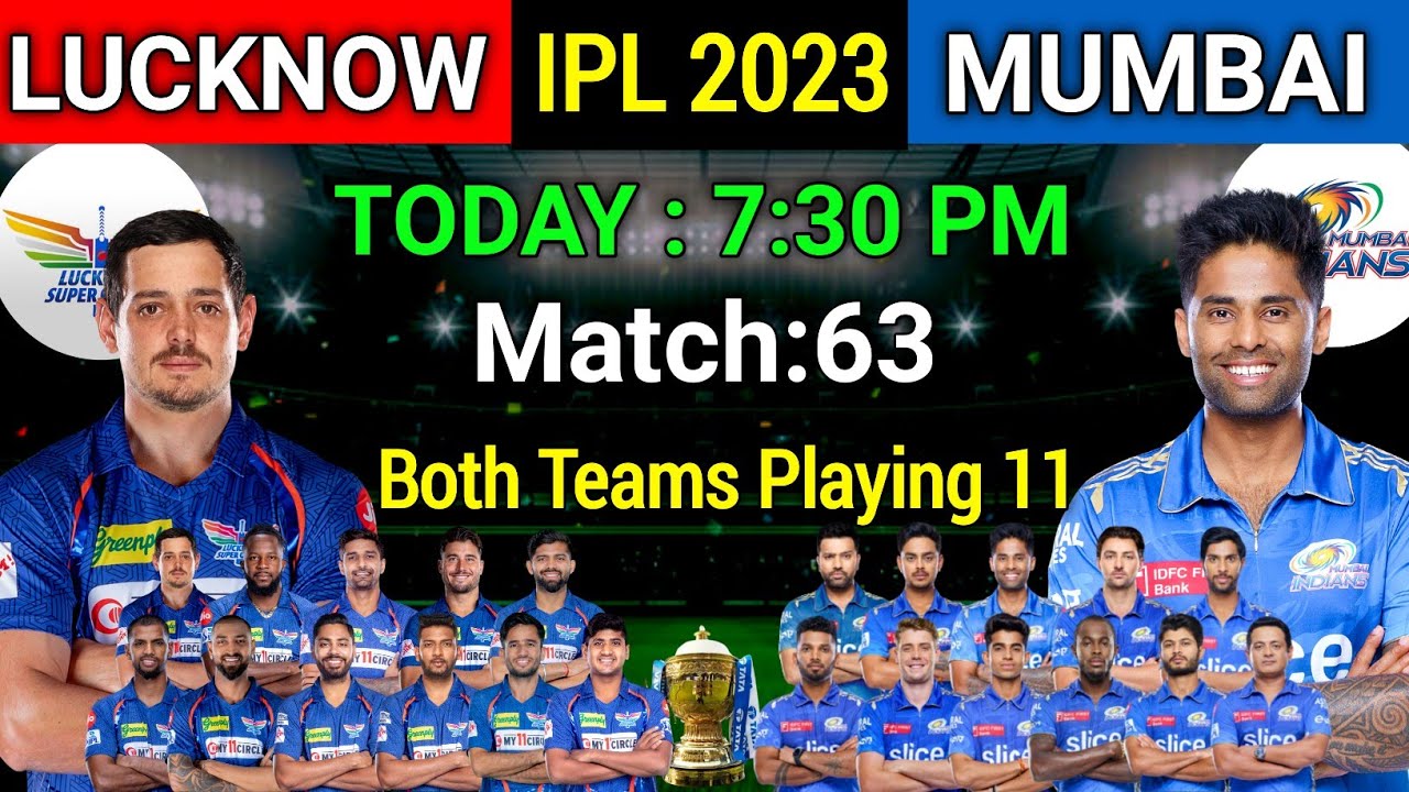 IPL 2023 Match- 63| Mumbai Indians vs Lucknow Super Giants Playing 11 ...