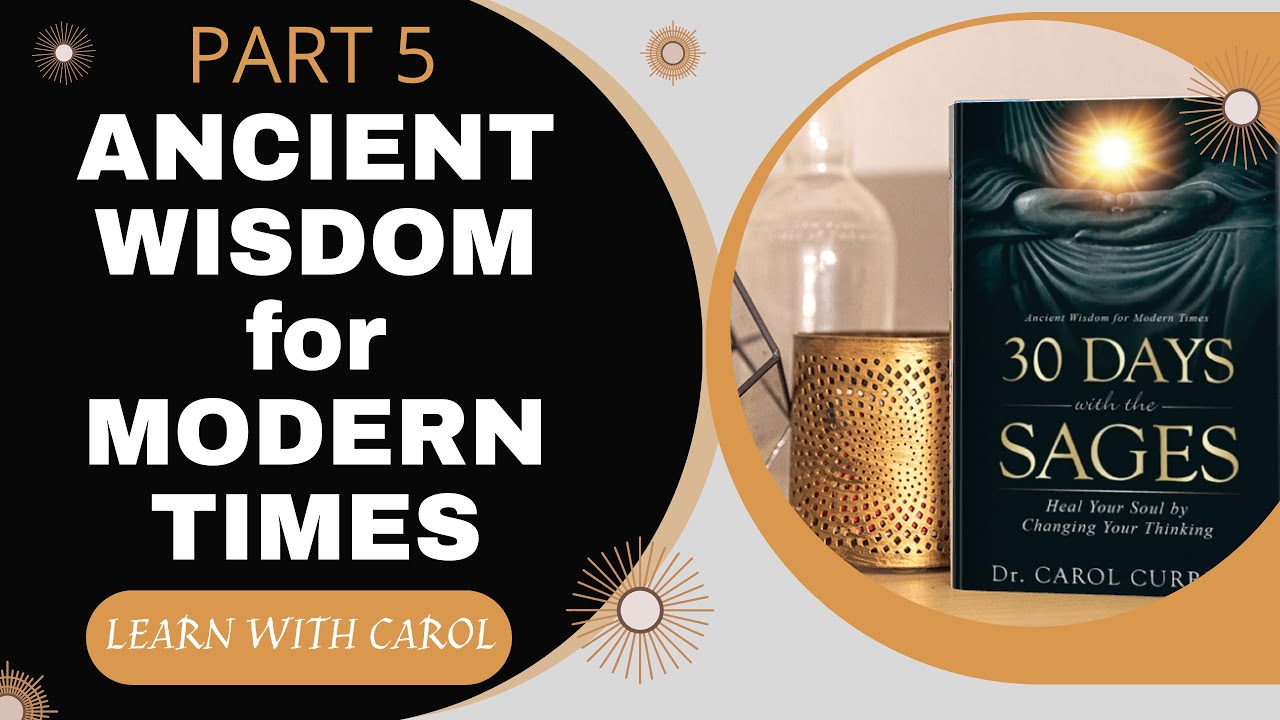 Dr Carol Currier on Ancient Wisdom for Modern Times - PART 5 | 30 Days ...