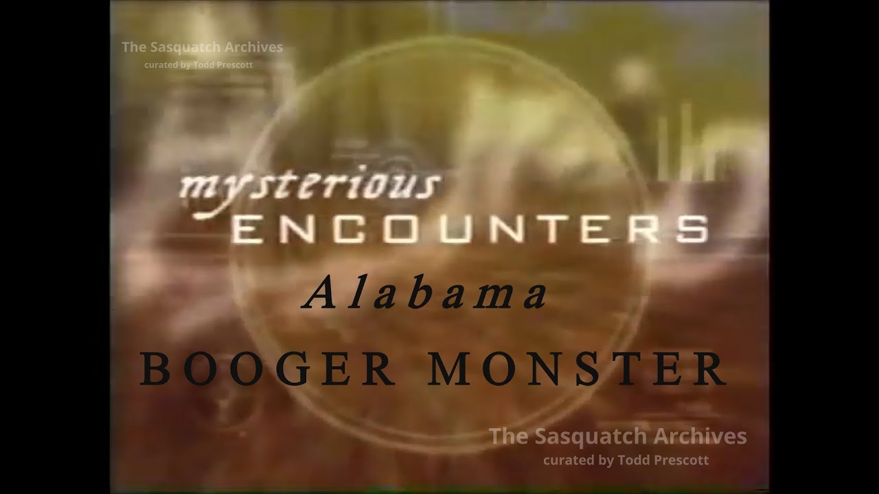 Mysterious Encounters (E2) Alabama Booger Monster (2003) - YouTube