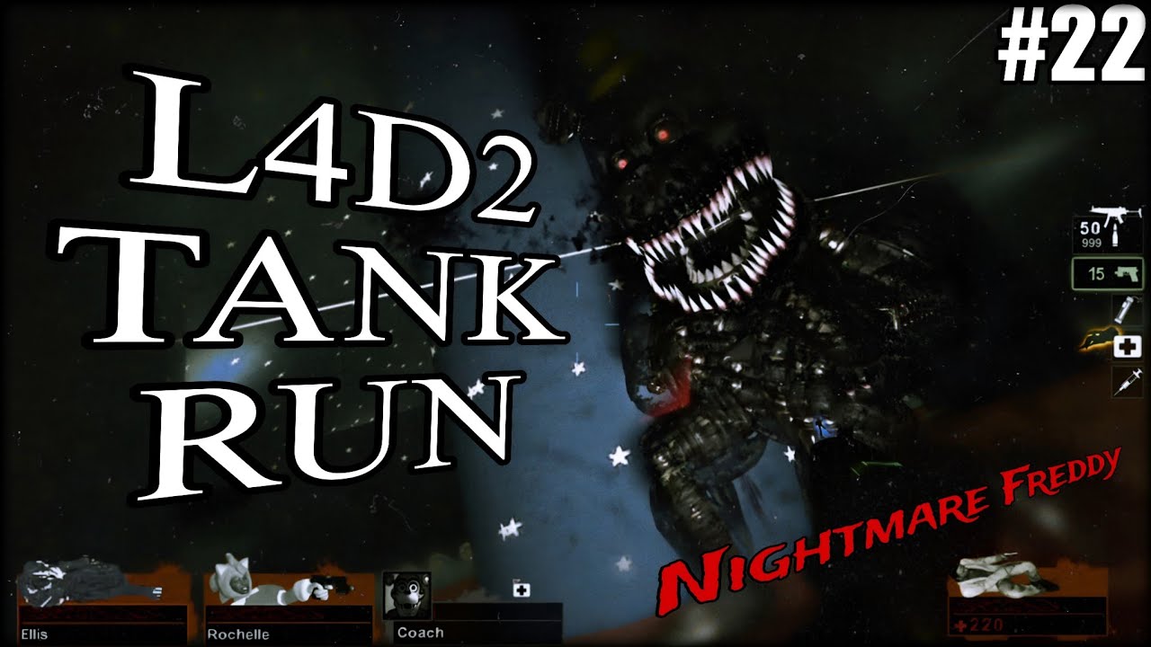 OH NO! NIGHTMARE FREDDY FAZBALLS! - L4D2 TANK RUN - YouTube