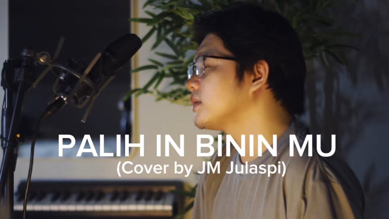 Palih In Binin Mu – (JM Julaspi | Cover) - YouTube