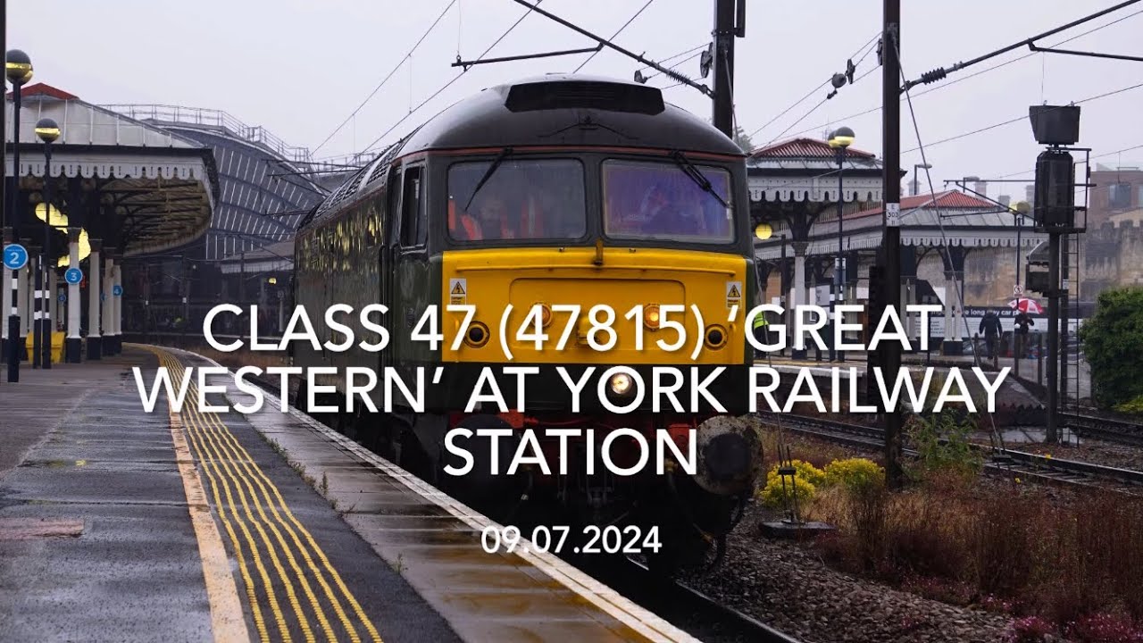 Class 47 (47815) ‘Great Western’ at York Railway Station (09.07.2024 ...