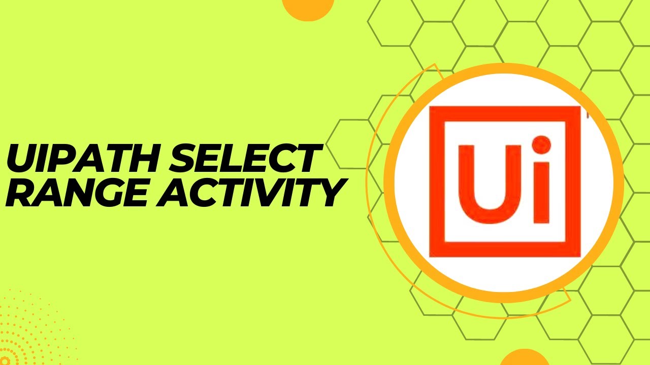 UiPath Select Range Activity | RPA UiPath | UiPath Tutorial - YouTube