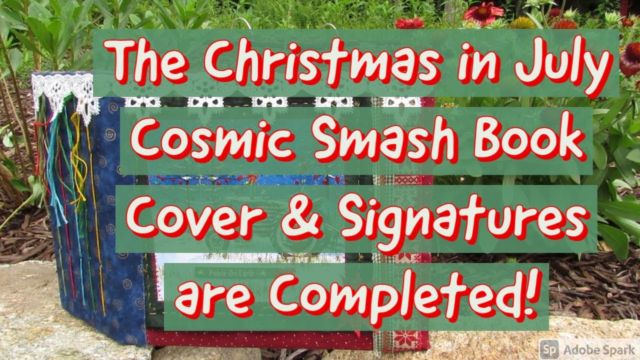 Christmas in July Cosmic Smash Book: Cover is Completed & The ...