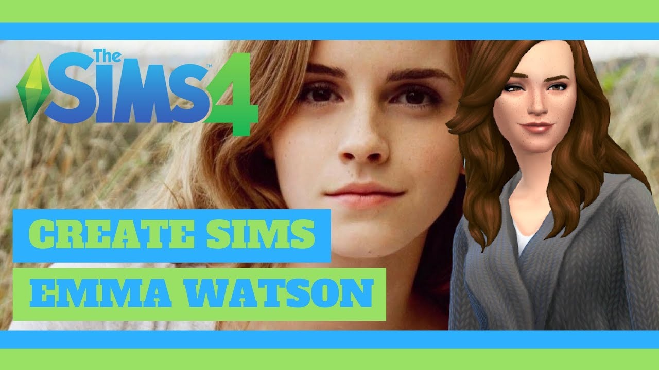 The Sims 4 | Create Sims | Emma Watson | NOCC - YouTube