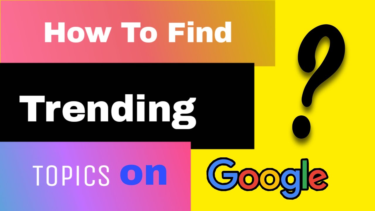 How To Find Trending Topics on Google 2020🔥||Daily YouTube topics ...