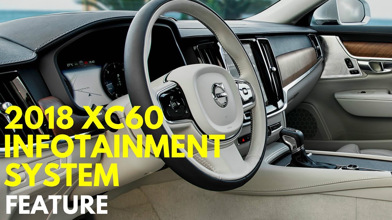 2018 VOLVO XC60 INFOTAINMENT SYSTEM - YouTube