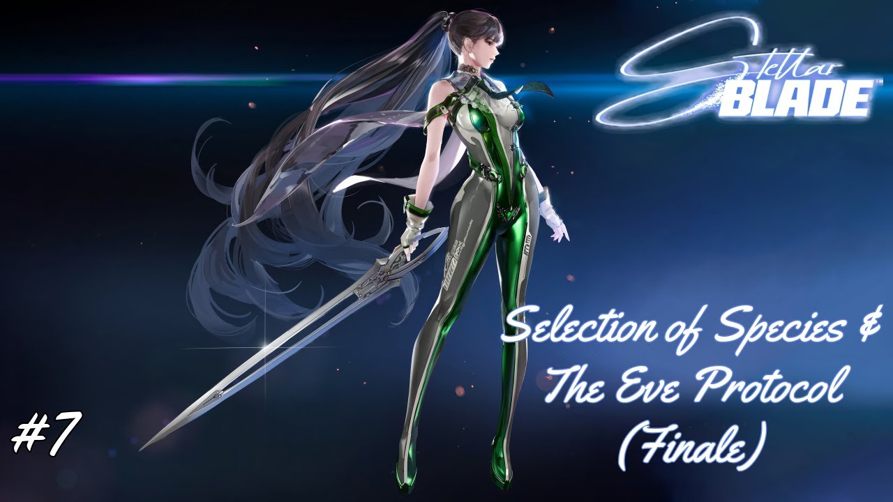 Smu plays: Stellar Blade #7 - "Selection of Species & The Eve Protocol ...