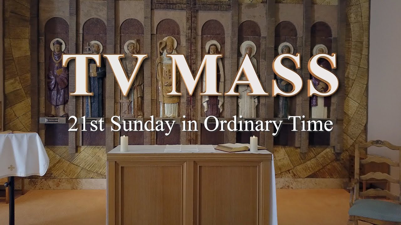 21st Sunday in Ordinary Time - YouTube