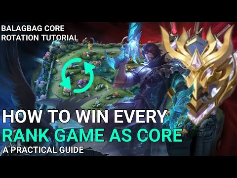HOW TO WIN EVERY RANK GAME AS CORE | A PRACTICAL GUIDE | MOBILE LEGENDS ...