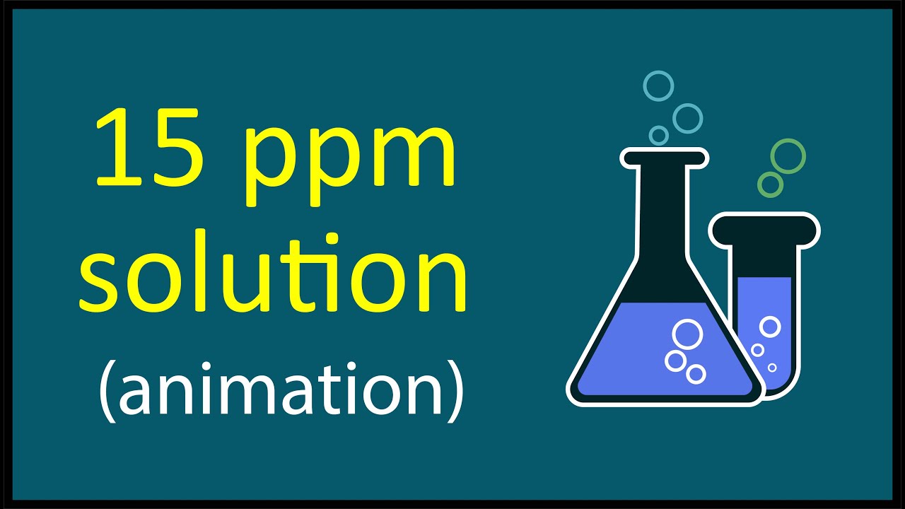 15 ppm solution | how to prepare 15 ppm solution | how to make 15 ppm ...