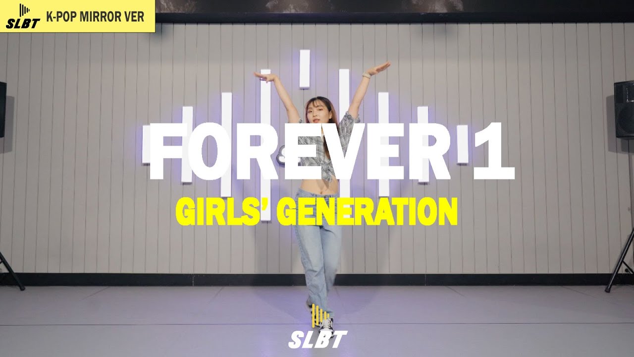 Girls' Generation - FOREVER 1 / Mirrored Ver. - YouTube